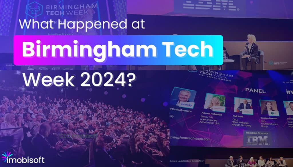 What Happened at Birmingham Tech Week 2024? | Imobisoft